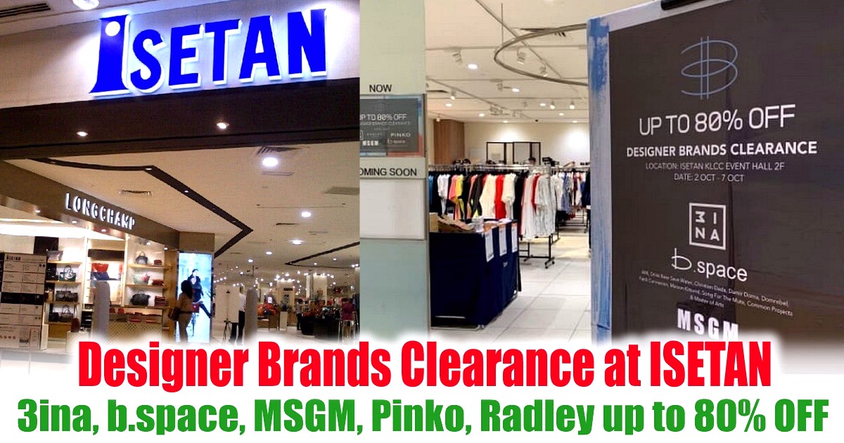 2-7 Oct 2020: Designer Brands Clearance Sale at ISETAN ...