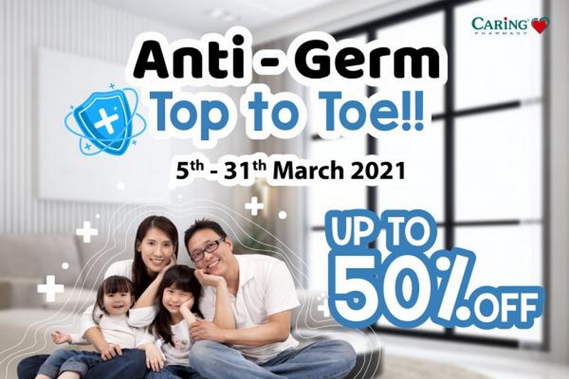 5-31 Mar 2021: Caring Pharmacy Anti-Germ Top To Toe Promotion ...