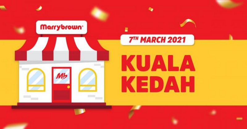 7-31 Mar 2021: Marrybrown Opening Promotion at Kuala Kedah ...
