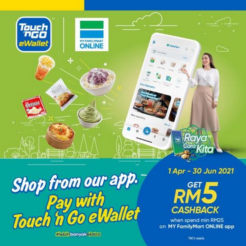 1 Apr-30 Jun 2021: FamilyMart Online RM5 Cashback Promotion with Touch 'n Go eWallet ...