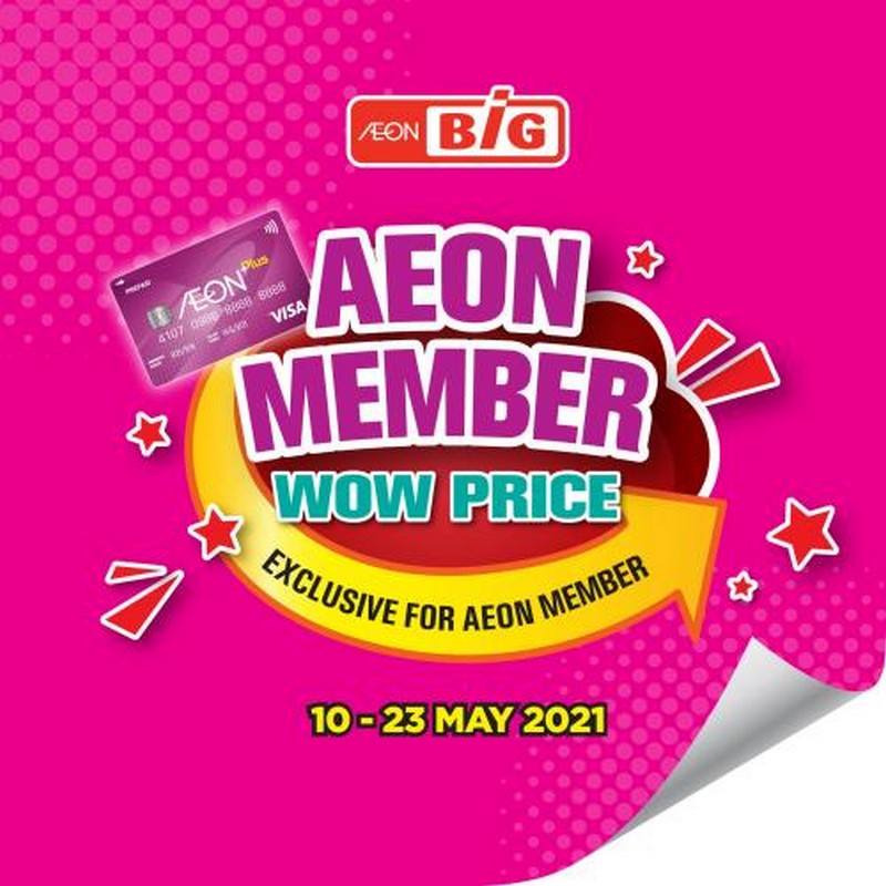 10-23 May 2021: AEON BiG AEON Members Wow Price Promotion ...