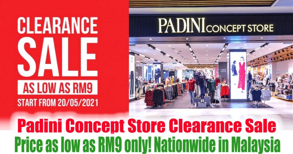 20 May 2021 Onward: Padini Concept Store Clearance Sale! Price as low ...