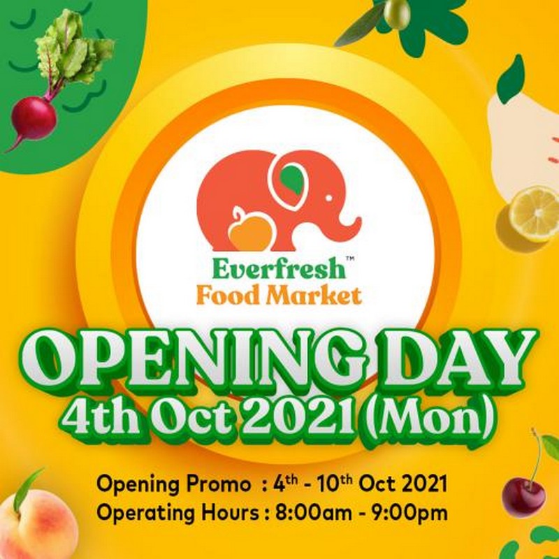 4-10 Oct 2021: Everfresh Food Market Opening Promotion at SS2 ...