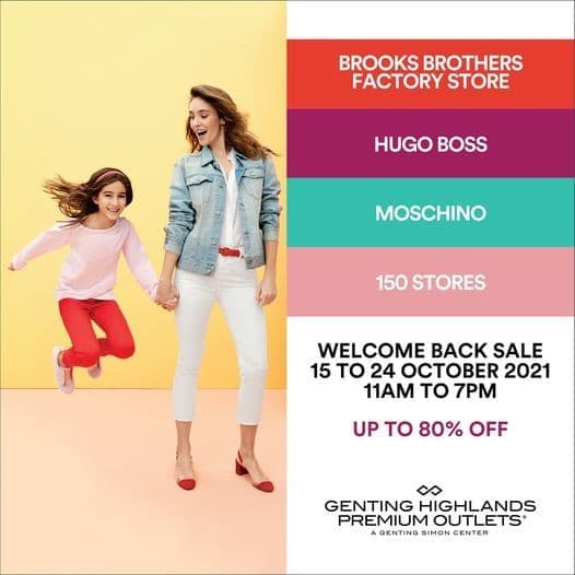 15-24 Oct 2021: Welcome Back Sale at Genting Highlands Premium Outlets ...