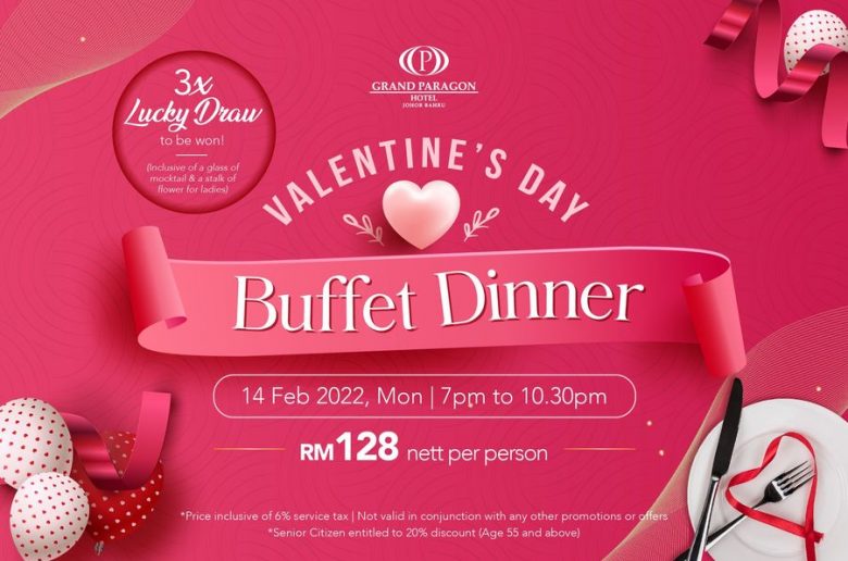 14 Feb 2022: Grand Paragon Hotel Valentine Romantic Buffet Dinner ...