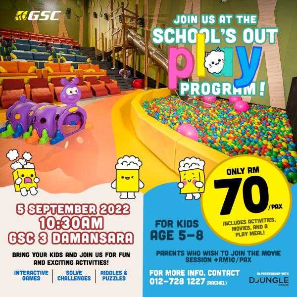 5 Sep 2022: GSC 3 Damansara School's Out Play Program - EverydayOnSales.com