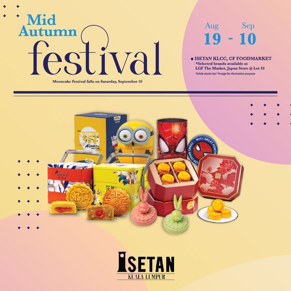 19 Aug-10 Sep 2022: Isetan Mid-Autumn Festival - EverydayOnSales.com