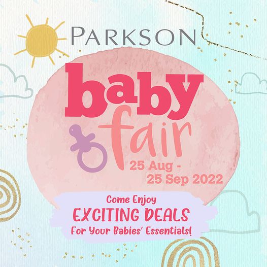 25 Aug-25 Sep 2022: Parkson Baby Fair - EverydayOnSales.com