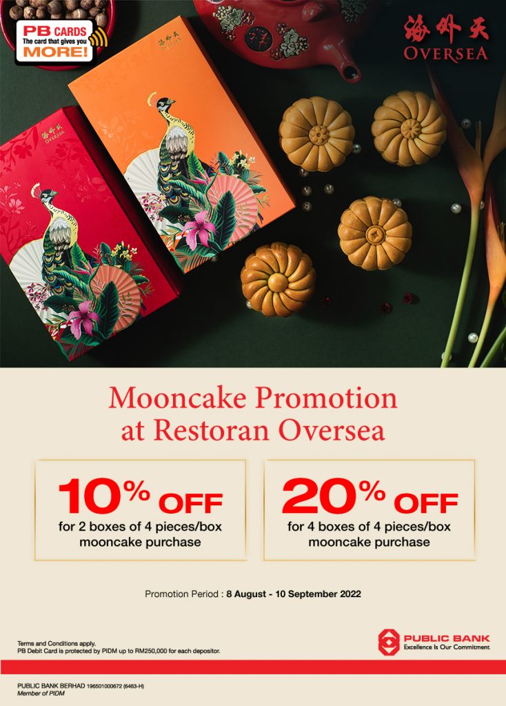 8 Aug-10 Sep 2022: Restoran Oversea Mooncake Promotion with Public Bank ...