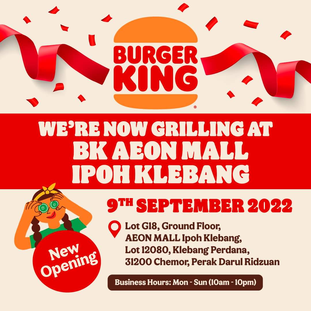 9 Sep 2022: Burger King Opening Freebies Promotion at AEON Mall Ipoh ...
