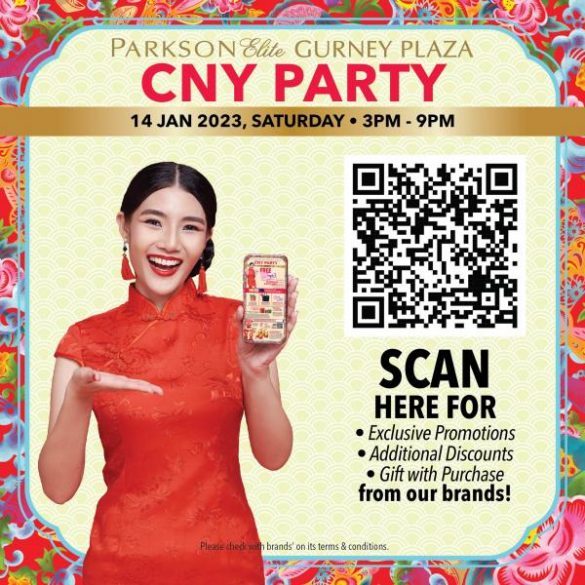 14 Jan 2023: Parkson Elite Gurney Plaza CNY Party Promotion ...