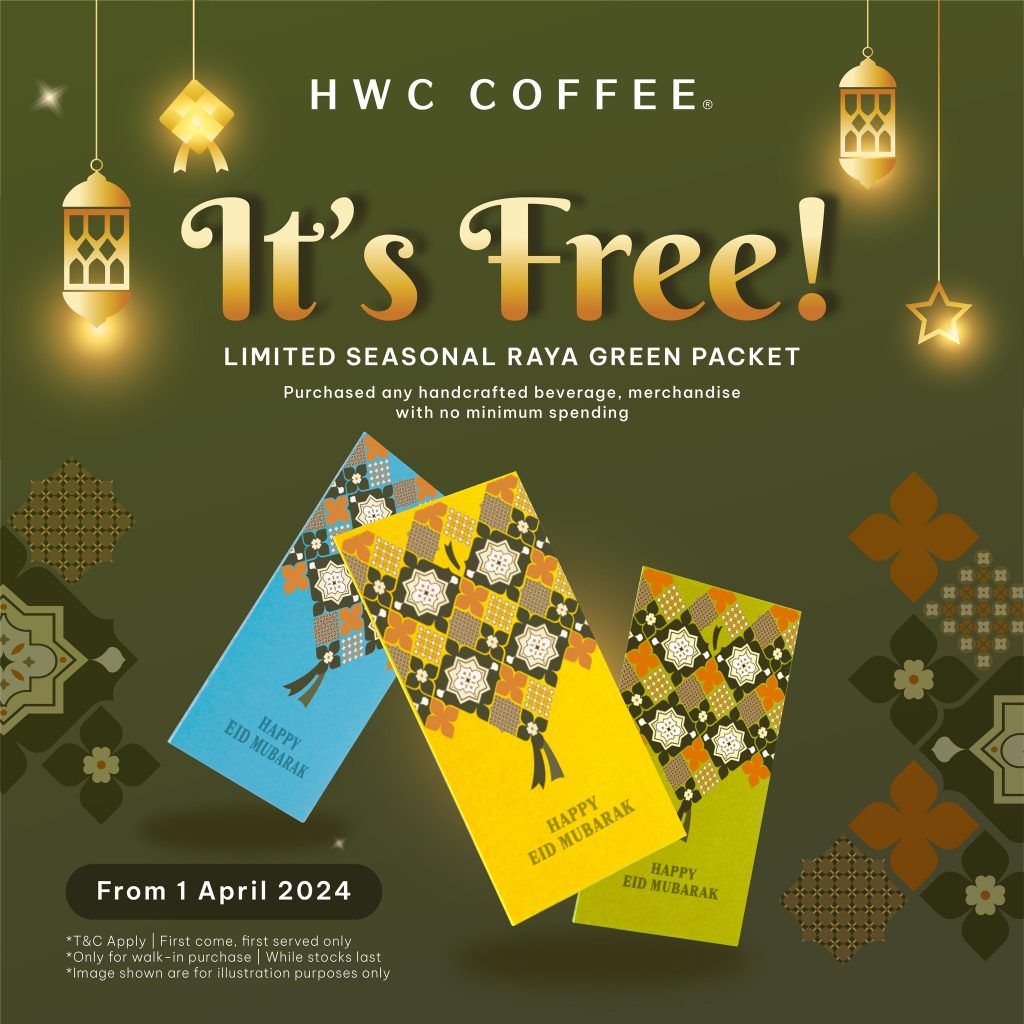 26 Mar 2024 Onward: HWC Coffee - Raya Green Packet Promo ...