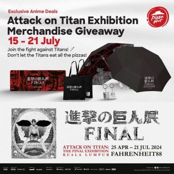 15-21 July 2024: Pizza Hut Malaysia: Attack on Titan Exhibition ...
