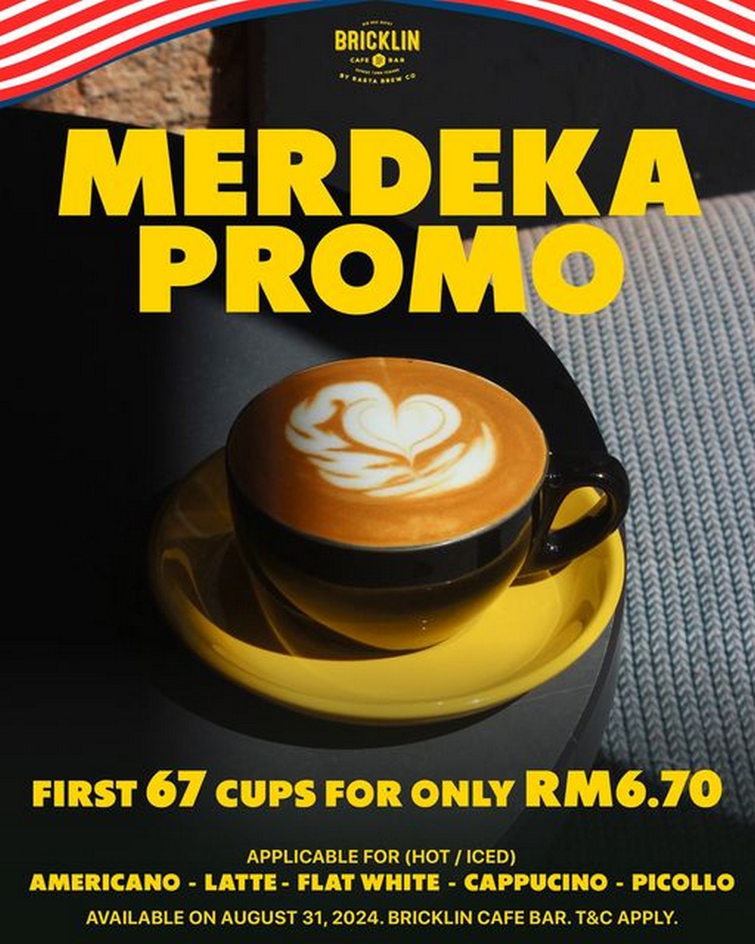 31 August 2024: Bricklin Cafe Bar – Merdeka Promotion: First 67 Cups ...