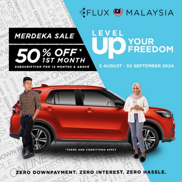 5 August - 30 September 2024: FLUX Malaysia: Merdeka Sale – Get a Car ...