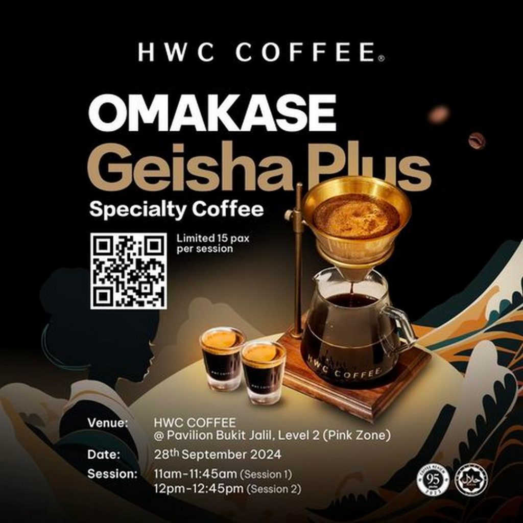 28 September 2024 - Pavilion Bukit Jalil: HWC Coffee Geisha Coffee ...