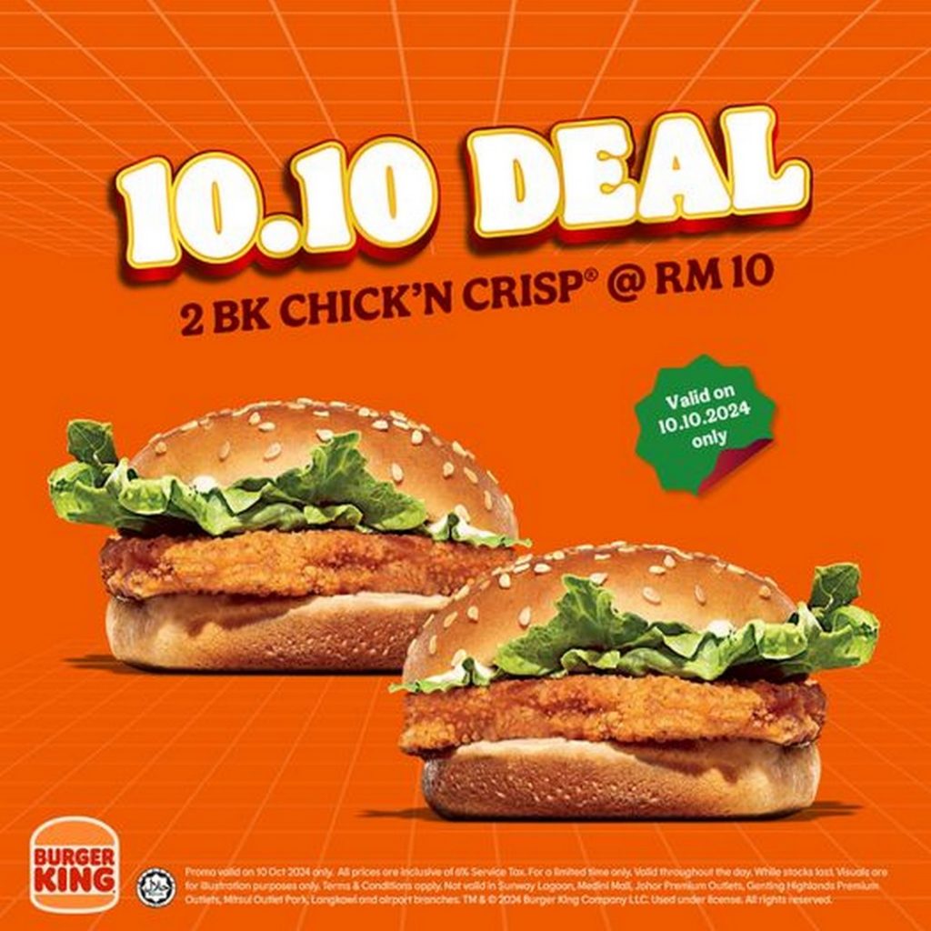 10 October 2024: Burger King Malaysia, 10.10 Deal: Grab 2 BK Chick’n ...