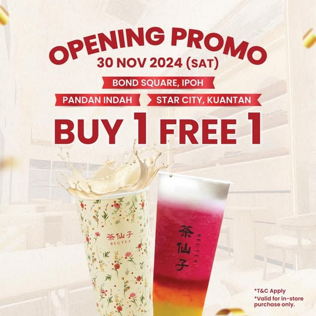 30 November 2024: Beutea Malaysia – New Outlet Opening Promotion: Buy 1 ...