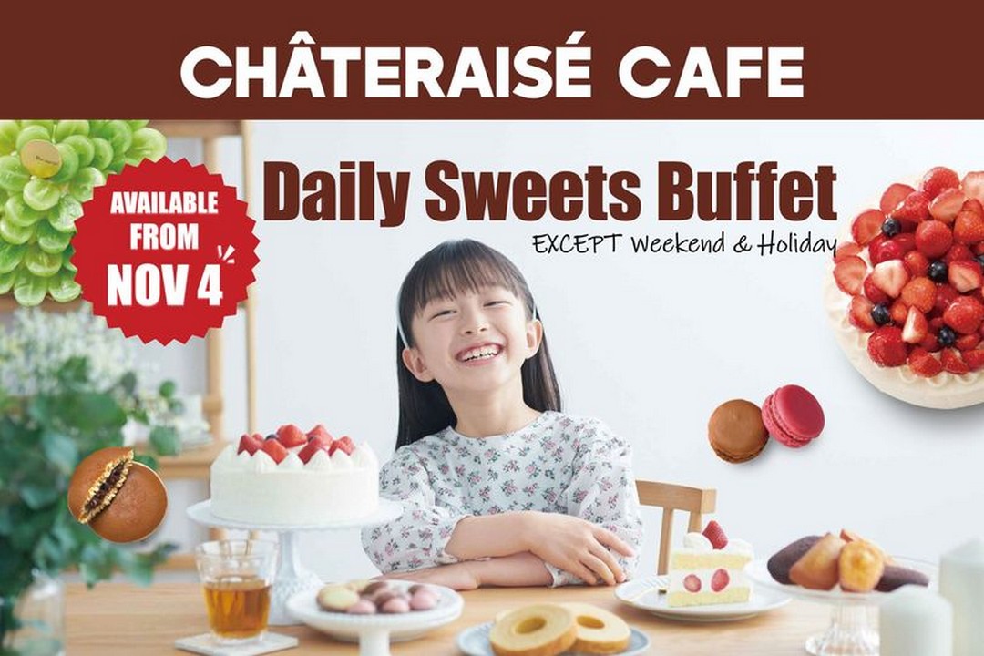 4 November 2024 onwards: Châteraisé Malaysia – Sweet Desserts Buffet ...