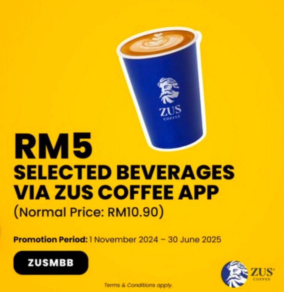 1 November 2024 - 30 June 2025: ZUS Coffee RM5 Deal - Enjoy Selected ...