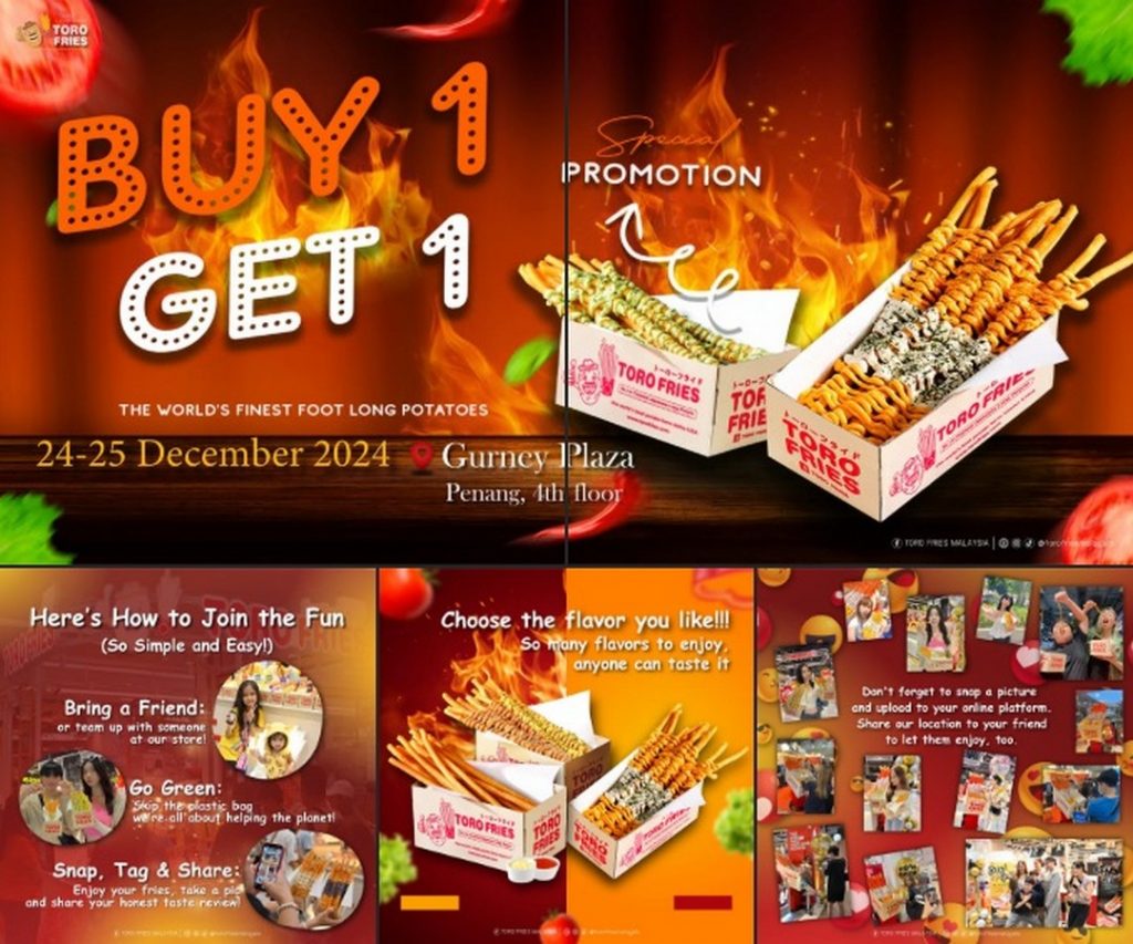 24-25 December 2024: TORO Fries Malaysia: Buy 1 Get 1 Free Promotion at ...