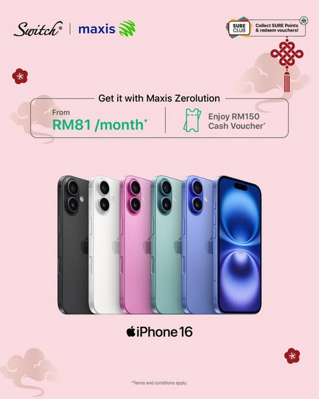 30 January 2025 onwards: Switch – Get iPhone 16 from RM81/Month with ...