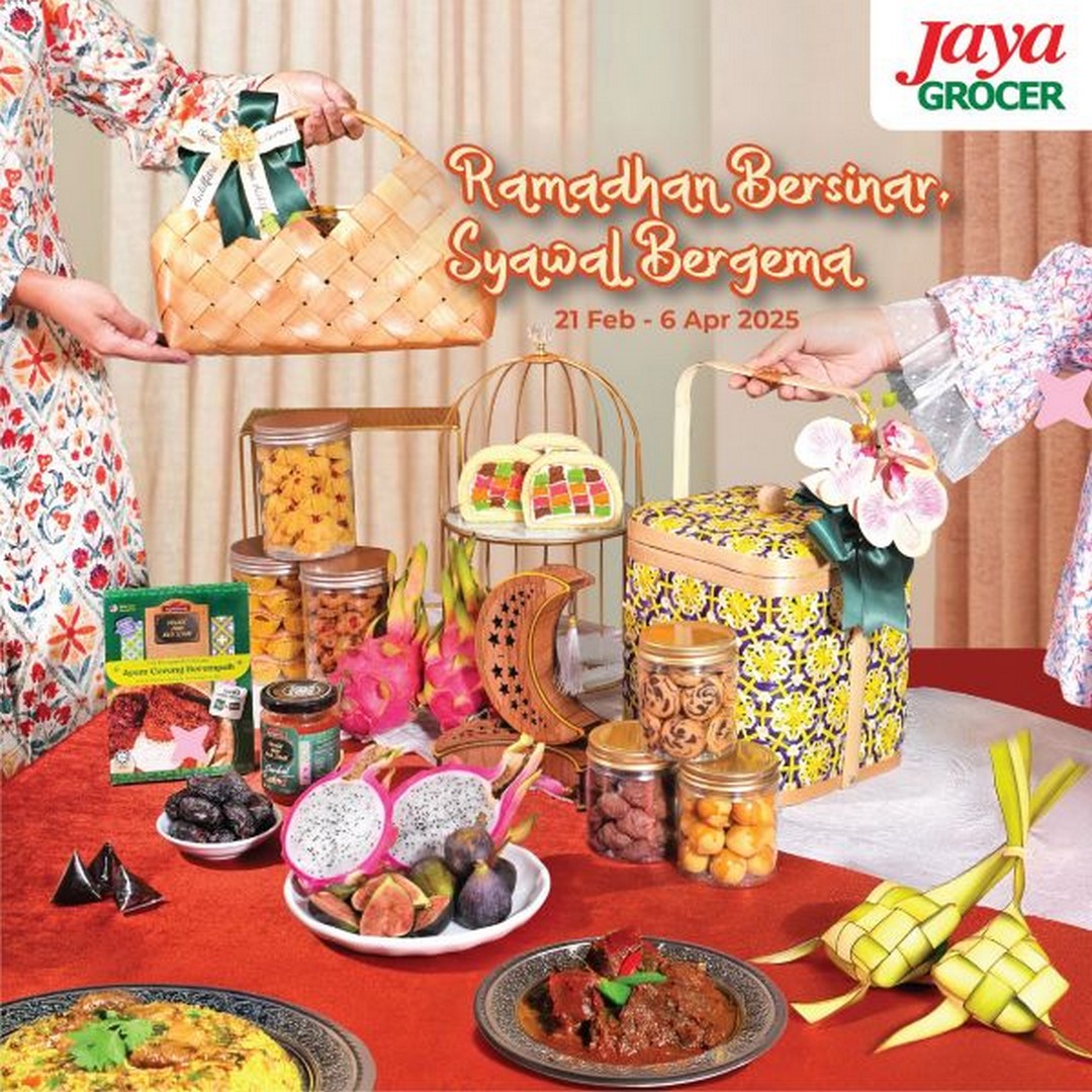 21 February-6 April 2025: Jaya Grocer Ramadan Promotion – Exclusive ...