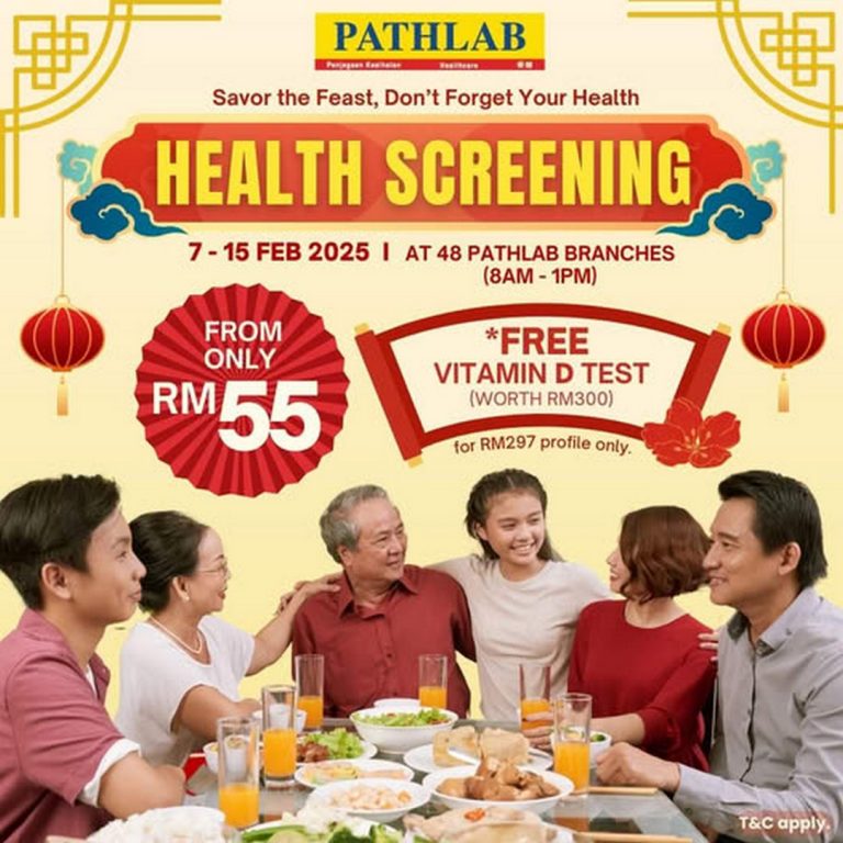7-15 February 2025: Pathlab Malaysia Special Health Screening Promotion ...