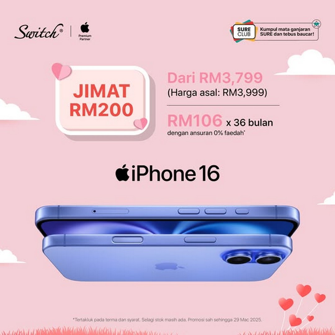 14 February 2025 onwards: Switch Malaysia – Save RM200 on iPhone 16 ...