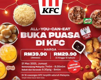 KFC Malaysia All-You-Can-Eat Buka Puasa Buffet from RM29.90 – 21 March ...