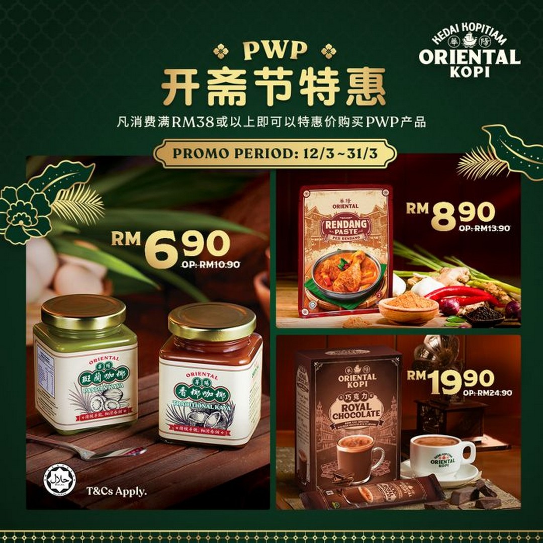 12-31 March 2025: Oriental Kopi Malaysia – Exclusive Raya PWP Promotion ...
