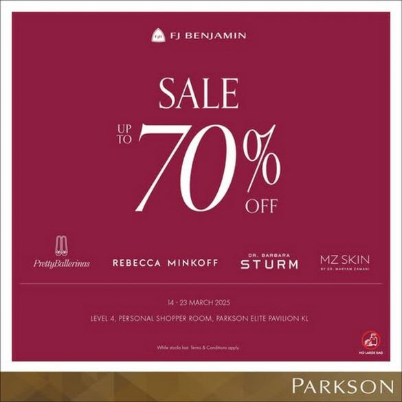 14-23 March 2025: Parkson Malaysia: Up to 70% Off Luxury Fashion ...