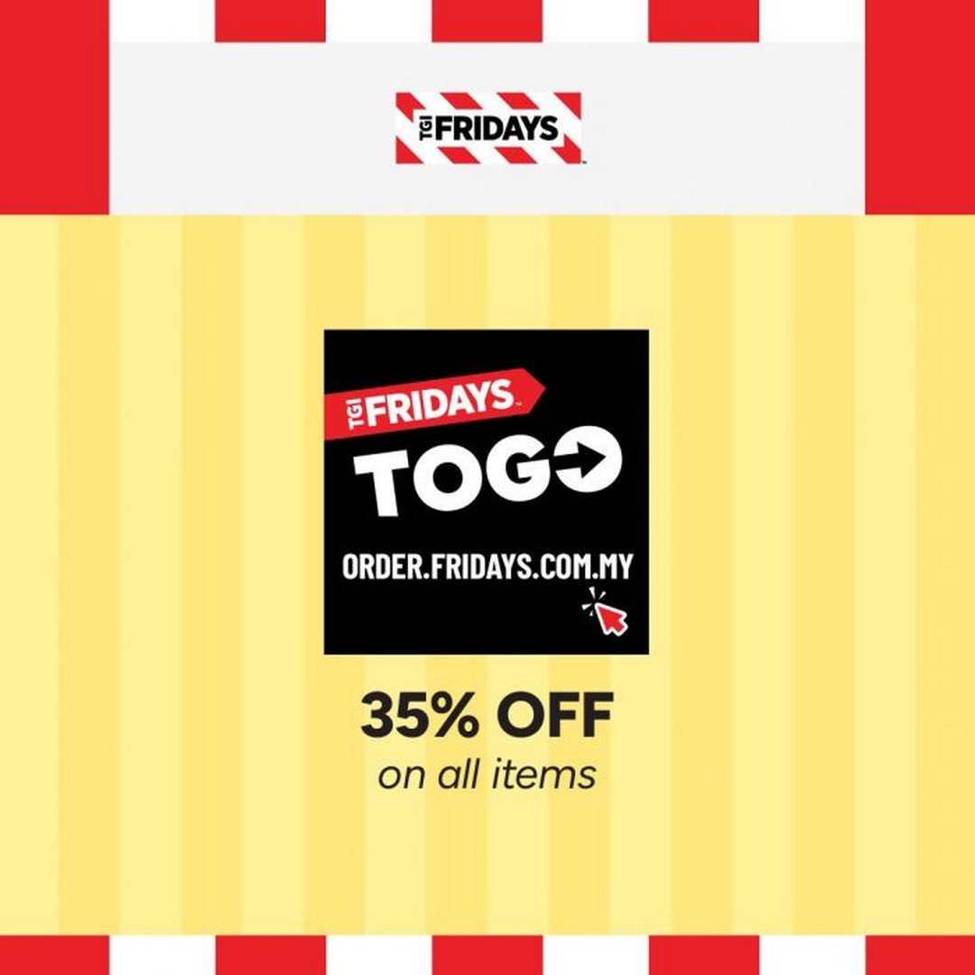 1-31 March 2025: TGI Fridays Malaysia – Enjoy Up to 35% OFF & Free ...
