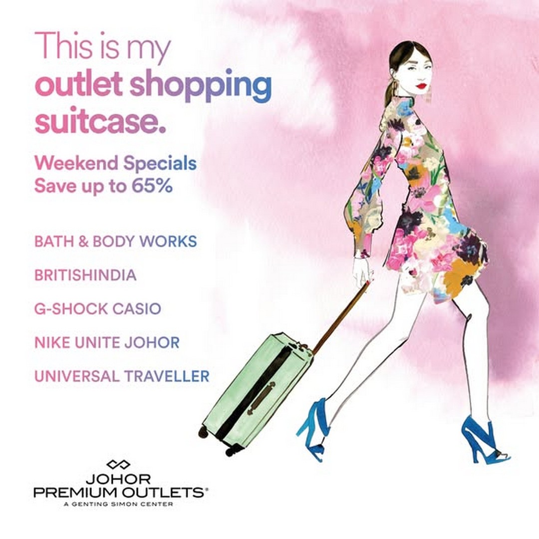 11-13 April 2025: Johor Premium Outlets – Weekend Specials with Savings ...