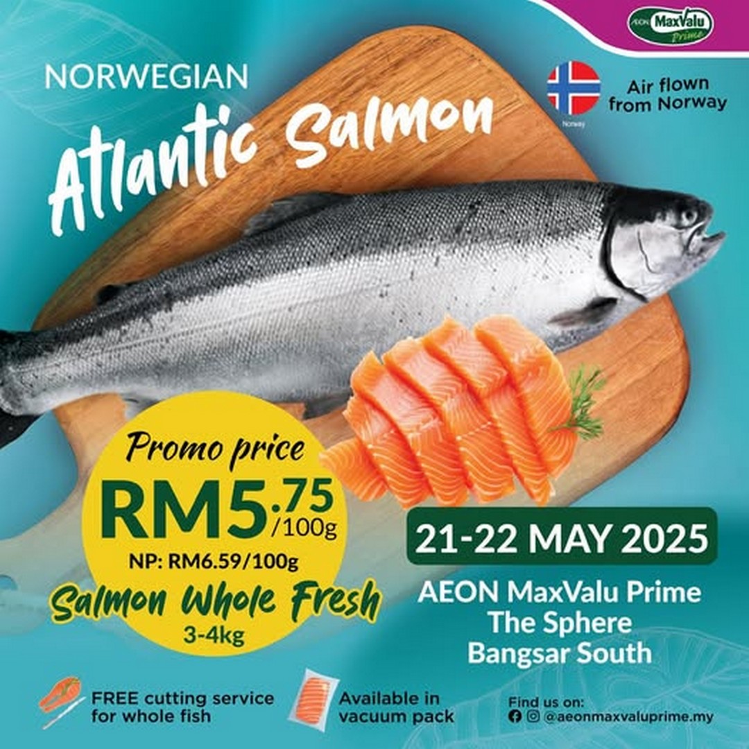21-22 May 2025: AEON Malaysia – Premium Norwegian Atlantic Salmon Offer ...