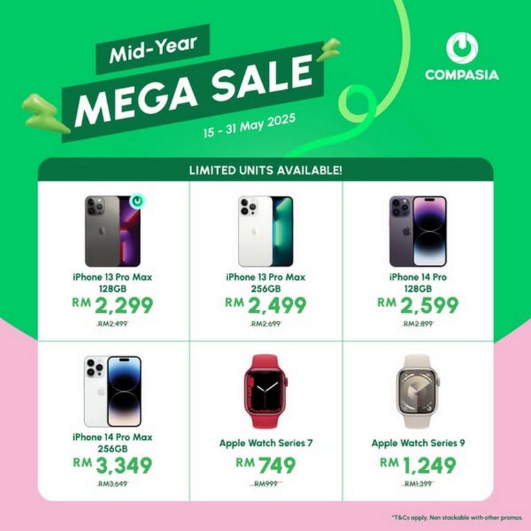 15-31 May 2025: CompAsia Malaysia: Up to 50% OFF iPhones, Apple Watches ...
