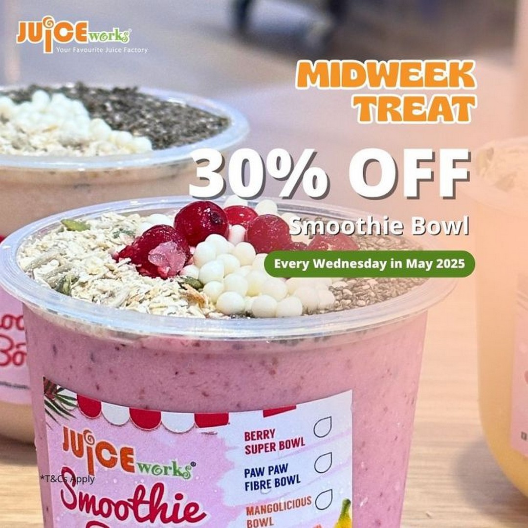 1-31 May 2025: Juice Works Malaysia Midweek Deals – Delicious ...
