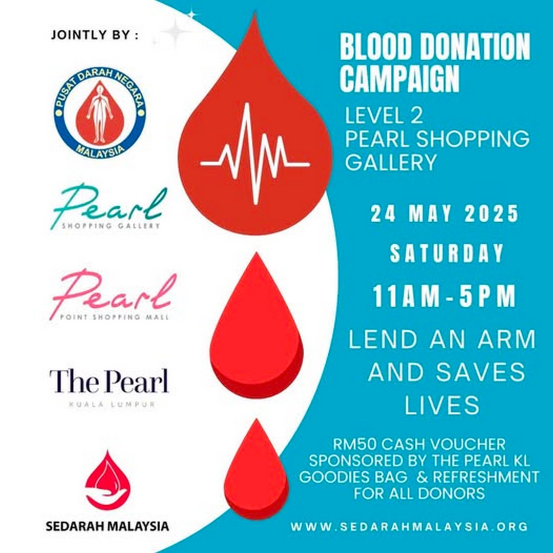 24 May 2025: The Pearl Kuala Lumpur: Blood Donation Campaign to Save ...