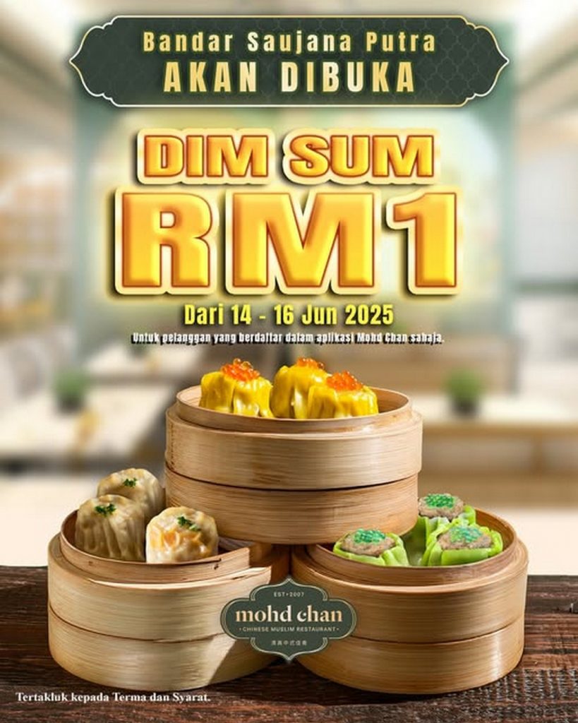 14-16 June 2025: Mohd Chan Malaysia: RM1 Dimsum Promotion for Saujana ...