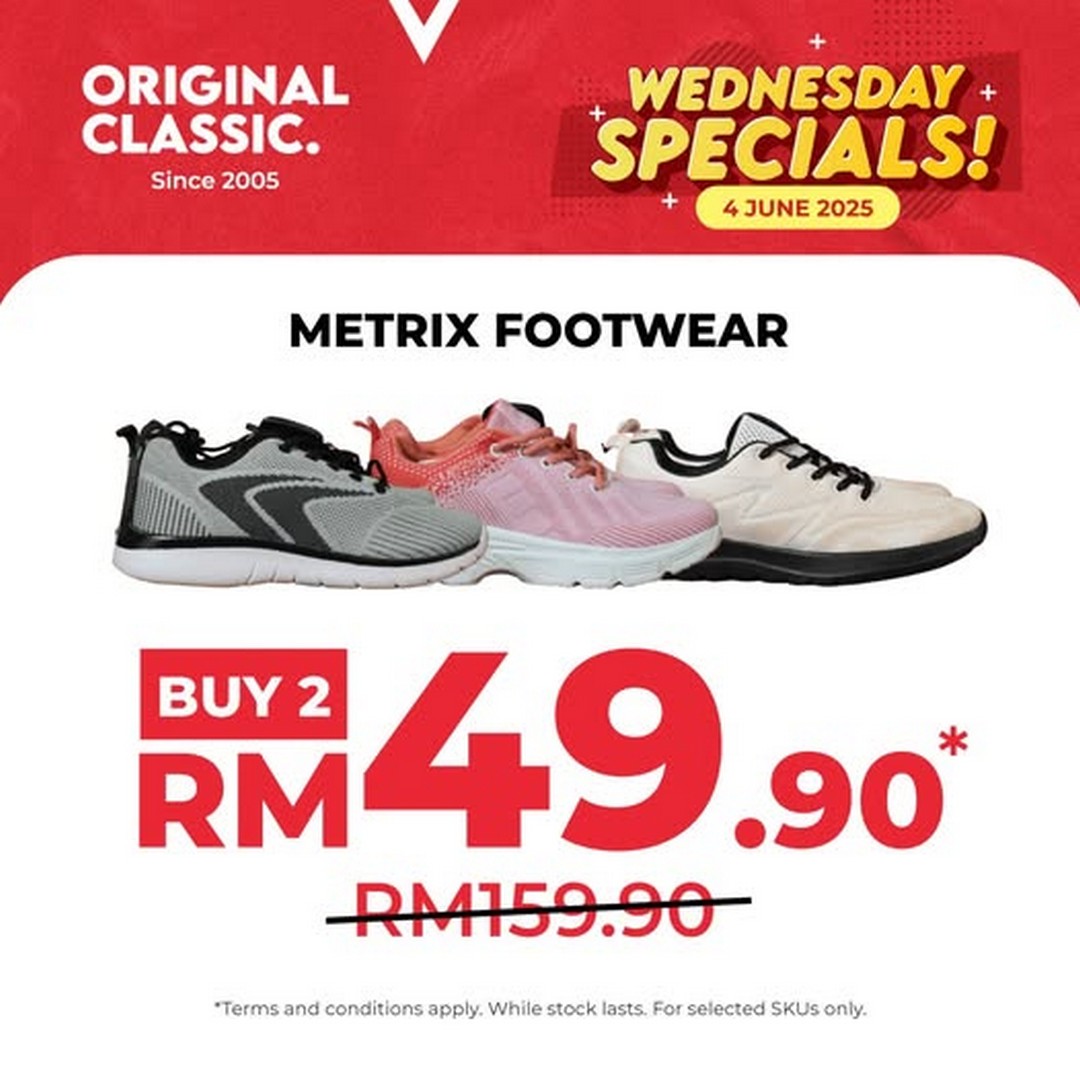 4 June 2025: Original Classic – Metrix Footwear RM49.90 Deal: One-Day ...