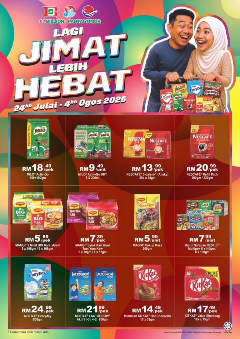24 July–4 August 2025: BILLION & Pantai Timor, Nestle "Lagi Jimat, Lebih Hebat" Deals ...