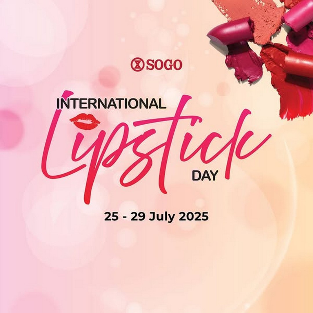 25–29 July 2025: SOGO Malaysia – International Lipstick Day Exclusive ...