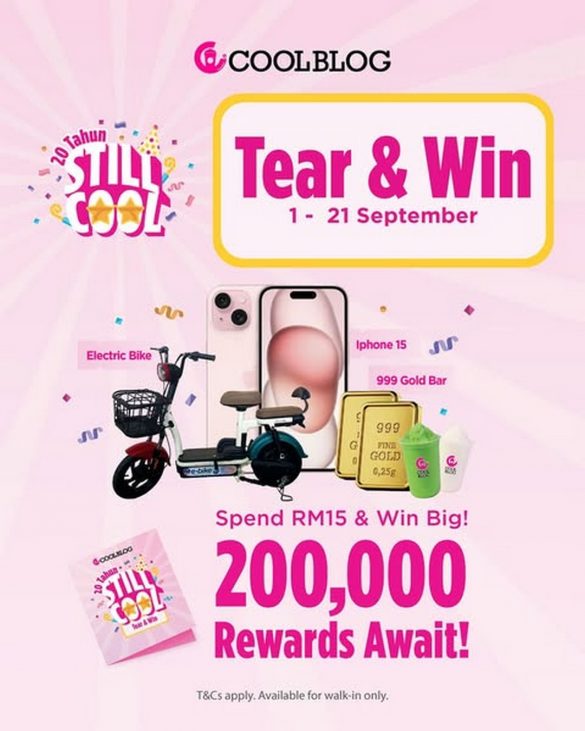1-21 September 2025: Coolblog Malaysia Tear & Win Contest, Walk-In ...