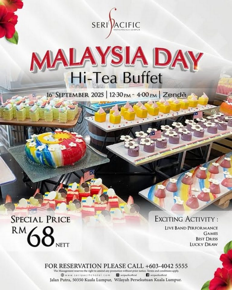 16 September 2025: Seri Pacific Hotel Malaysia Day Hi-Tea Buffet ...