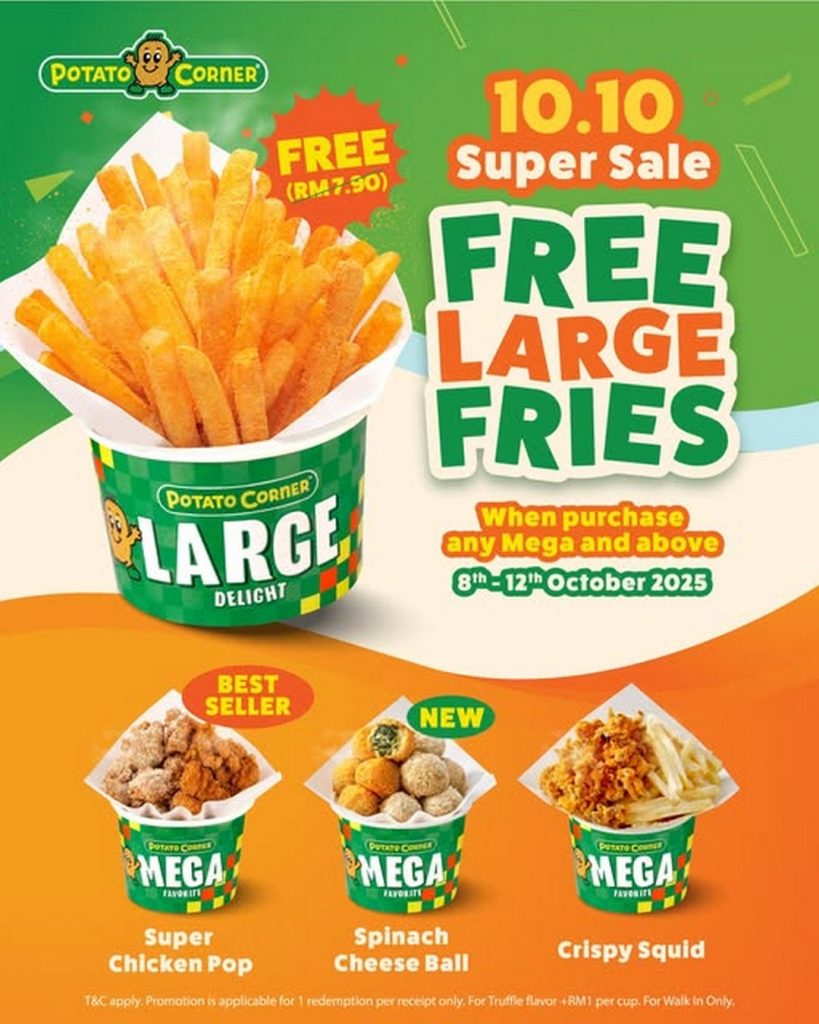 8-12 October 2025: Potato Corner Malaysia: 10.10 Super Sale: Free Large ...