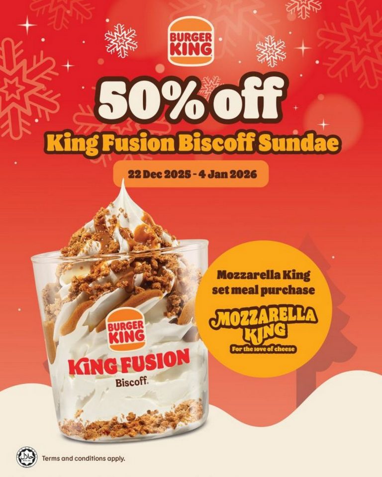 22 December 2025 – 4 January 2026: Burger King Malaysia: 50% OFF King ...
