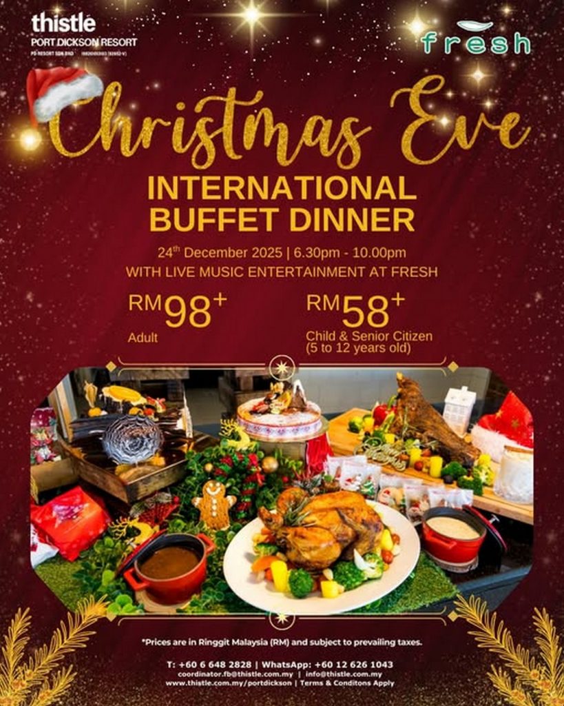 24 December 2025: Thistle Port Dickson Resort: Christmas Eve International Buffet Dinner ...
