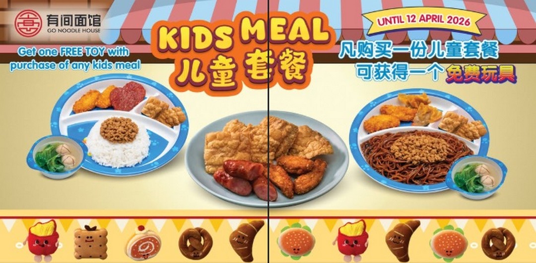 Now till 12 April 2026: GO Noodle House: New Bakery Series Kids Meal ...