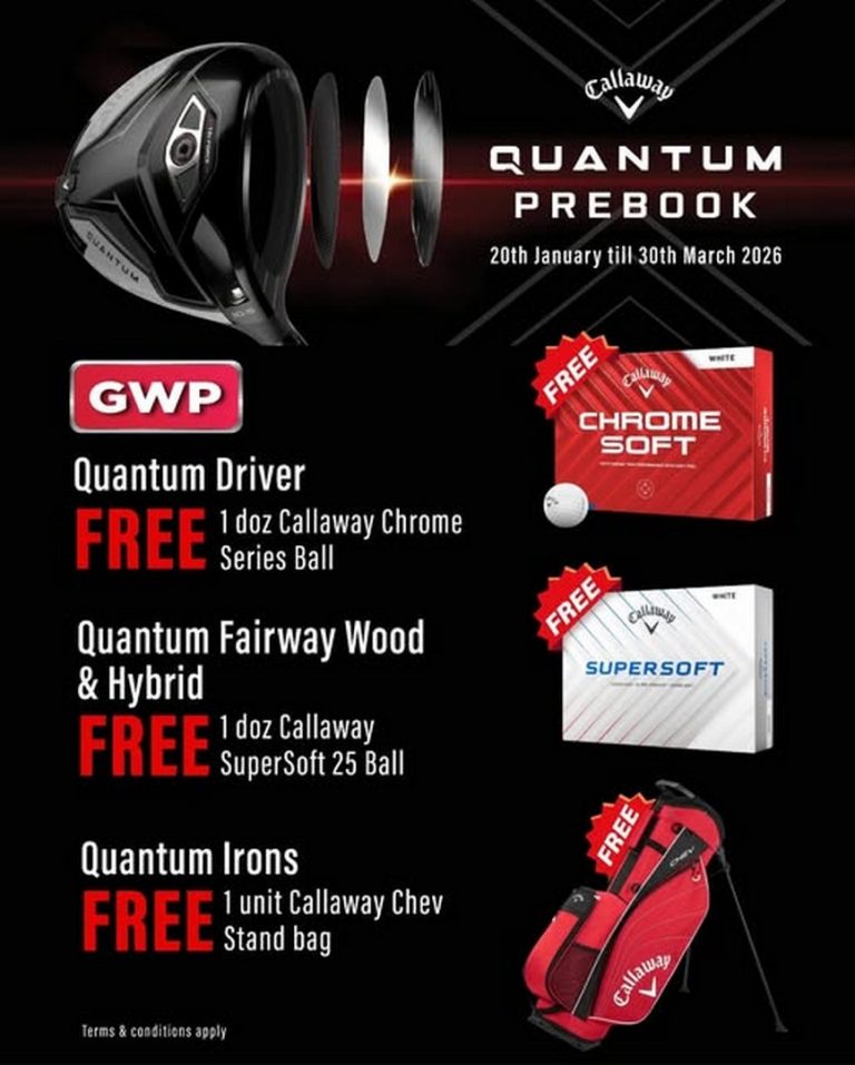 20 January–30 March 2026: Leonian Malaysia: Prebook Callaway Quantum ...