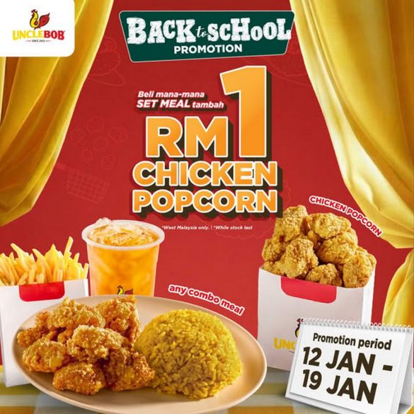 12–19 January 2026: Uncle Bob Malaysia: Back to School RM1 Chicken ...